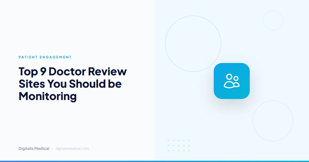 Top 9 Doctor Review Sites You Should be Monitoring — Digitalis Medical